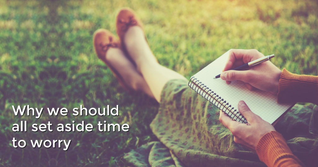 Why we should all set aside time to worry | Kelly Exeter